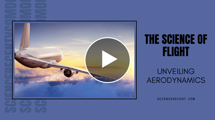The Science of Flight: Unveiling Aerodynamics - Science Recent - Your ...